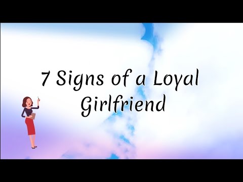 7 Signs of a Loyal Girlfriend - YouTube