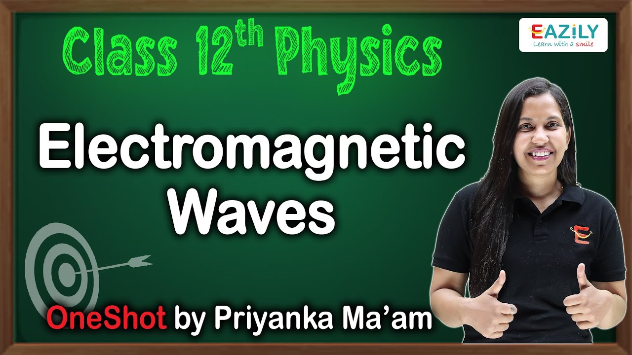 Electromagnetic Waves | Complete Chapter in One shot video | CBSE Class ...