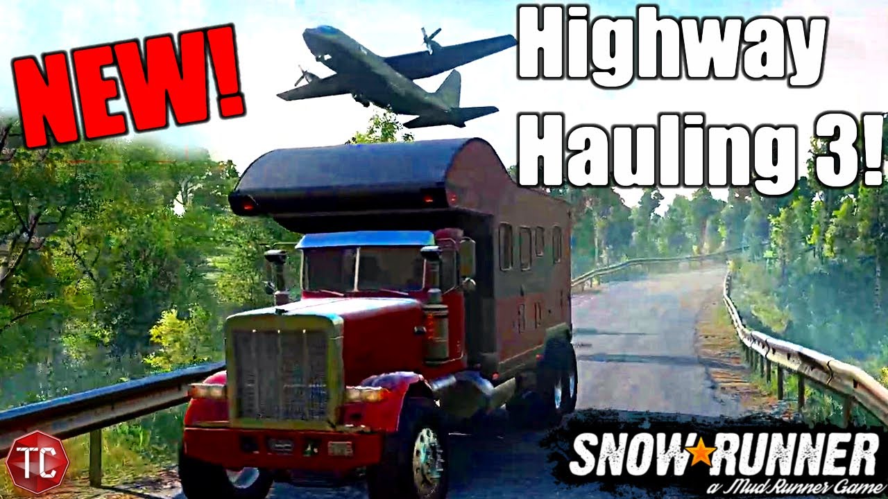SnowRunner: NEW MAP! HIGHWAY HAULING 3!! - YouTube