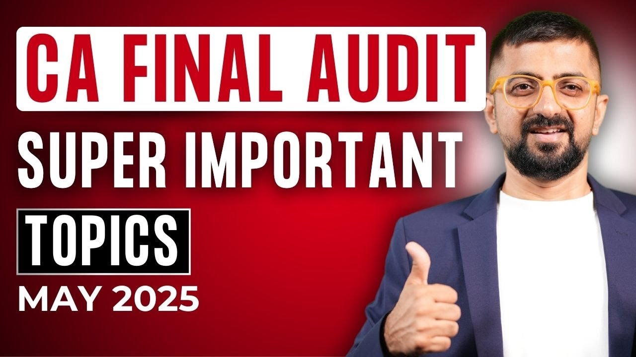 CA Final Audit Important Chapters May 2025 | 85+ Marks | As Per ICAI ...