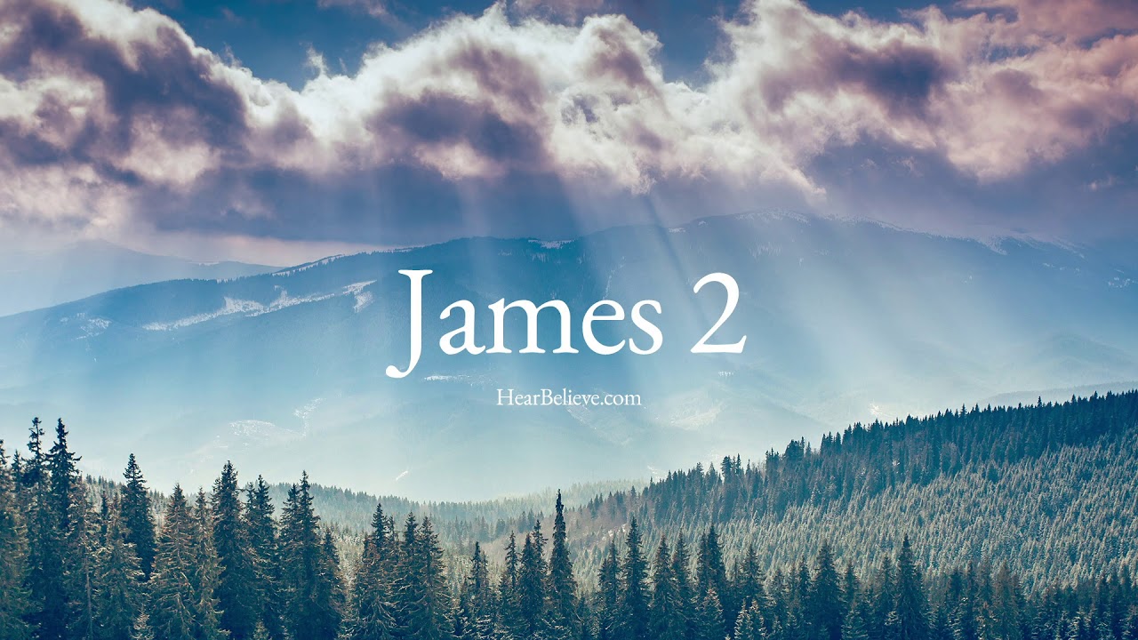 James 2 ESV Daily Bible Reading HearBelieve YouTube