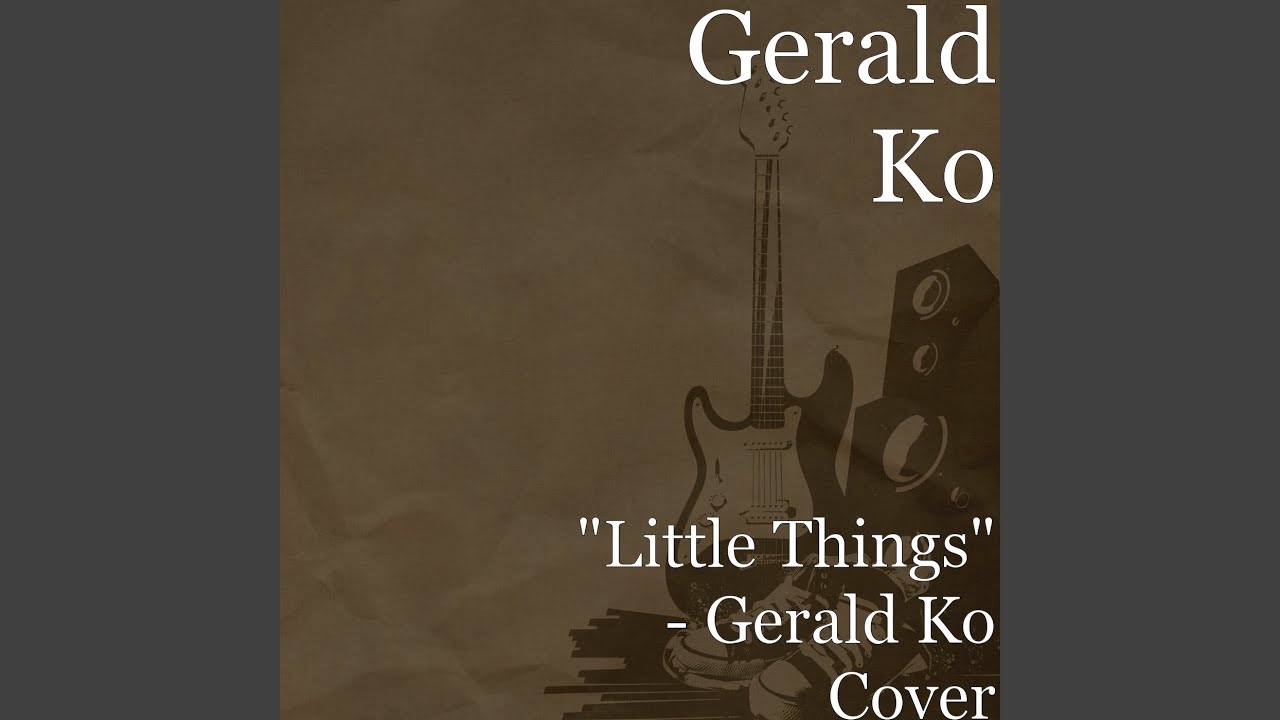 "Little Things" - Gerald Ko Cover - YouTube