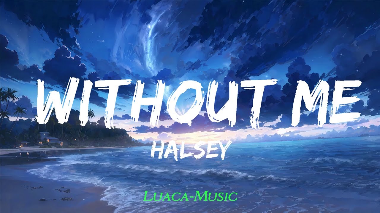 Playlist || Halsey - Without Me (Lyrics) || Vibe Song - YouTube