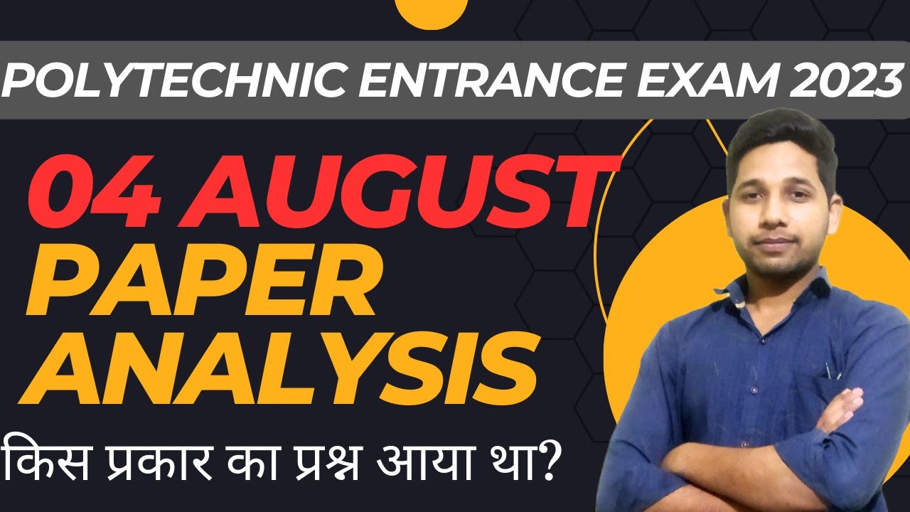 3 and 4 August Polytechnic Entrance Exam Paper Analysis | Important ...