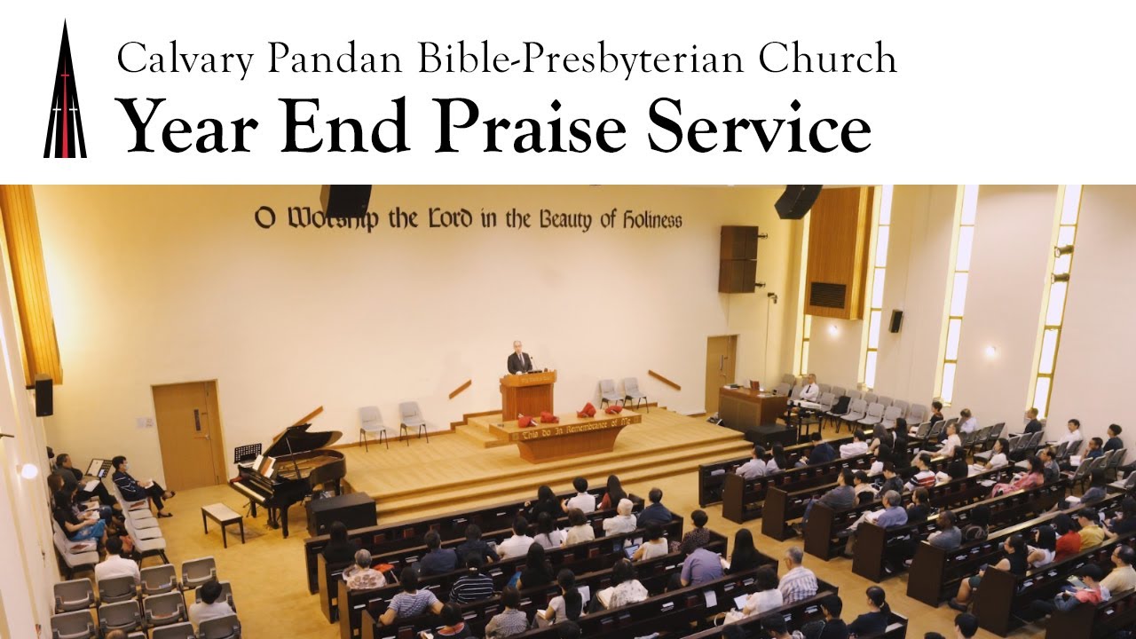 Year End Praise Service | 年末感恩礼拜 (31/12/24) - YouTube