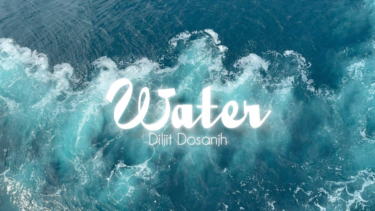 Water (Lyrics) - Diljit Dosanjh - YouTube