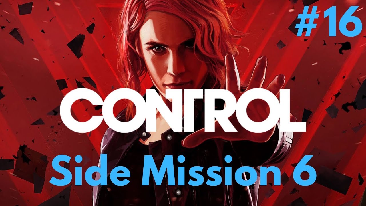 CONTROL PC Gameplay Walkthrough #16 - Side Mission #6 - YouTube