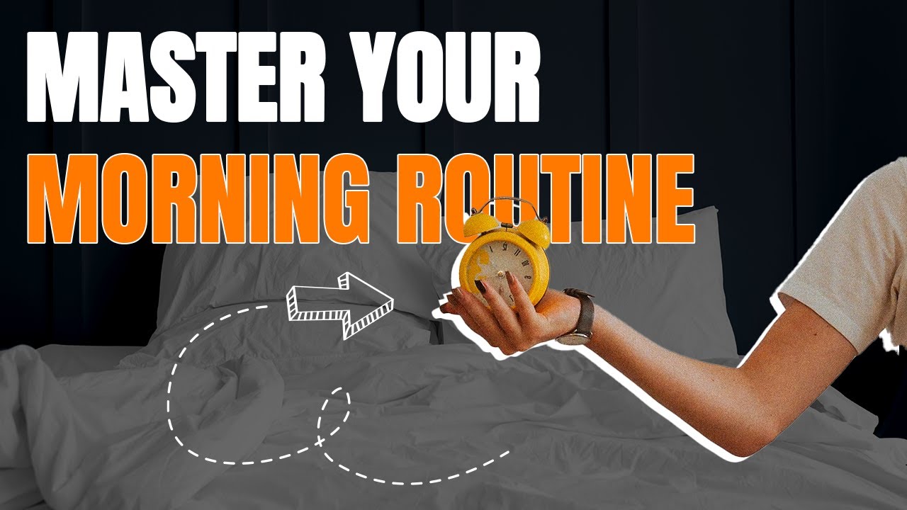 Master Your Morning Routine: A Guide to a Productive Day - YouTube