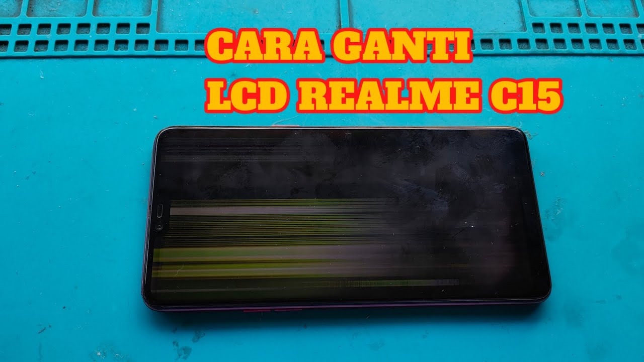 CARA GANTI LCD REALME C15 || service realme c15 - YouTube