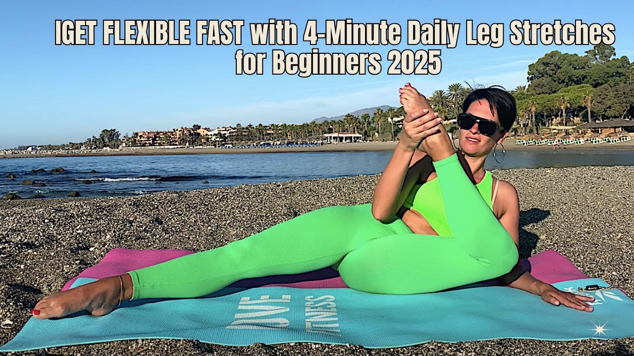 GET FLEXIBLE FAST with 4-Minute Daily Leg Stretches for Beginners 2025 ...