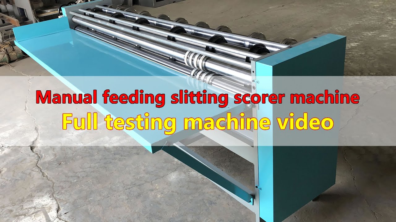 Manual feeding slitting scorer machine full testing Video(380V/50Hz, 3P ...