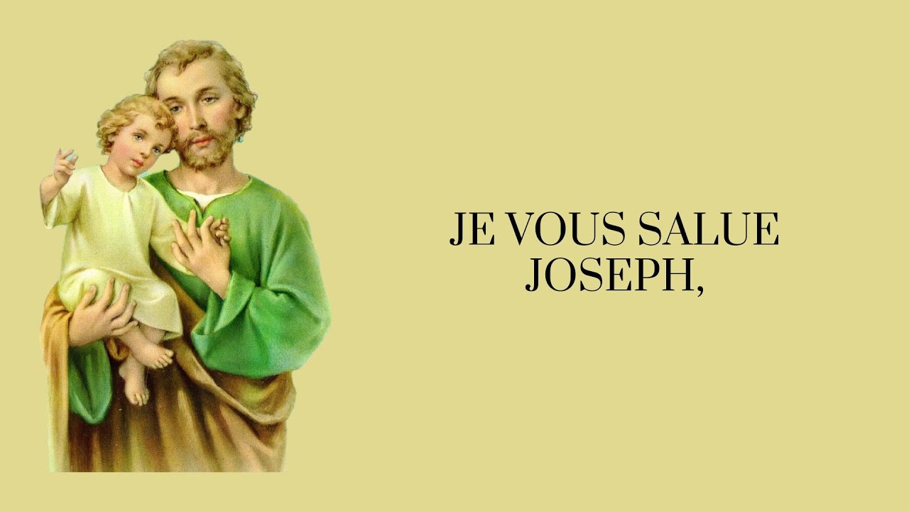 Je vous salue Joseph - YouTube