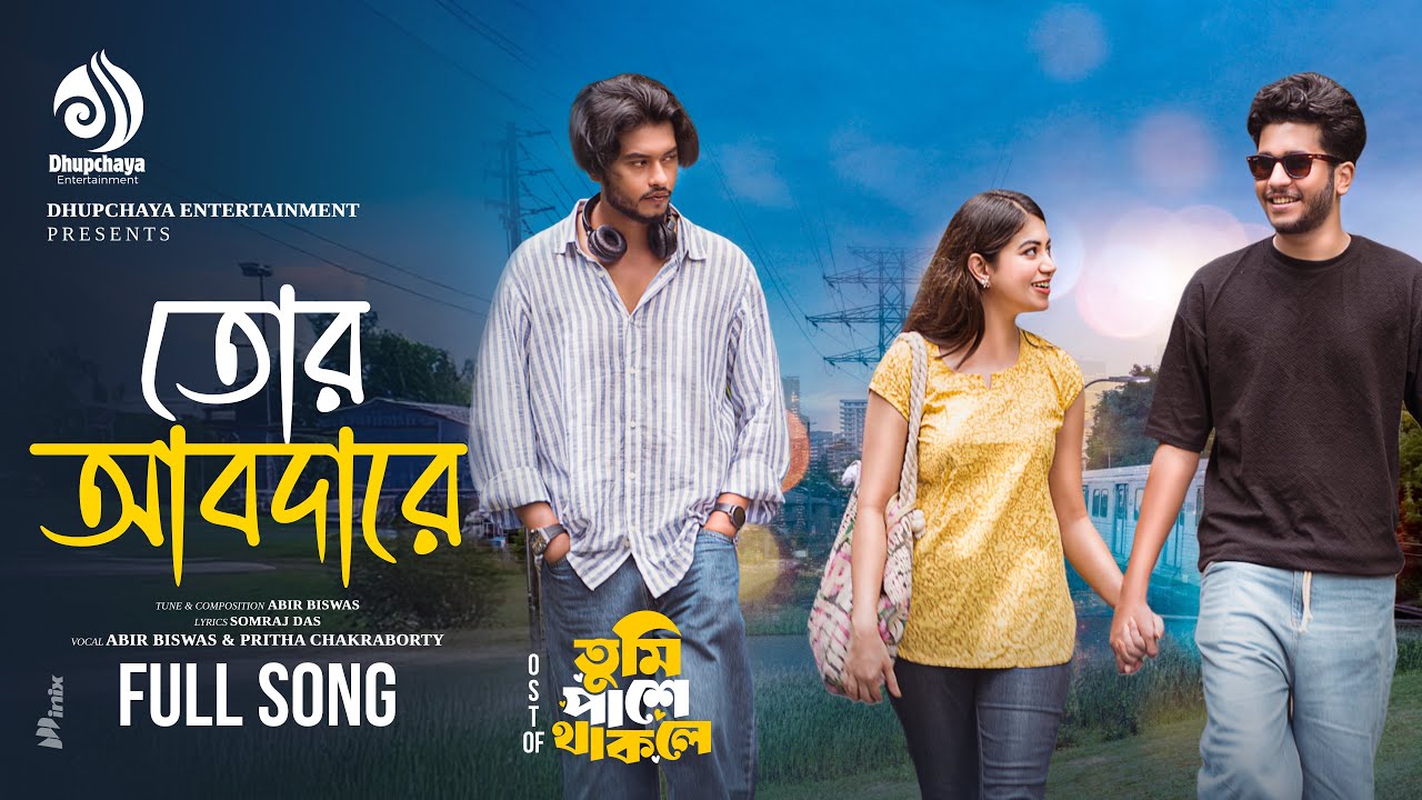 Tor Abdare OST Tumi Pase Thakle | Abir Biswas | Arosh Khan | Priyontee ...