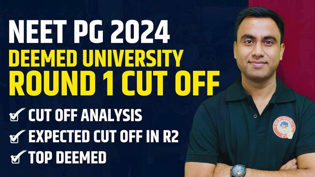 NEET PG 2024 | R1 Deemed University Cut Offs, Round 2 Predictions & Top Colleges for PG Medical ...