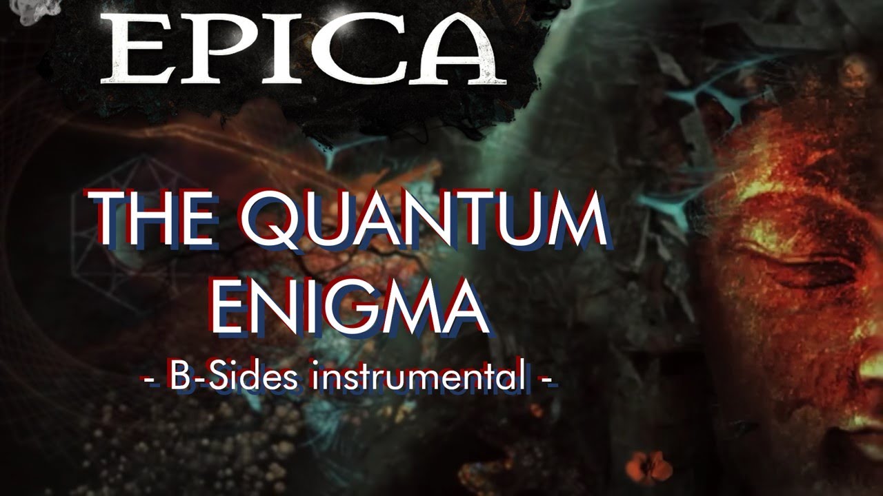 The Quantum Enigma (B-Sides Instrumental - EPICA) - YouTube