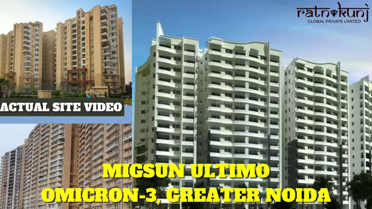 MIGSUN ULTIMO | Omicron- 3, Greater Noida | 2, 2.5, 3, 3.5 & 4 BHK ...