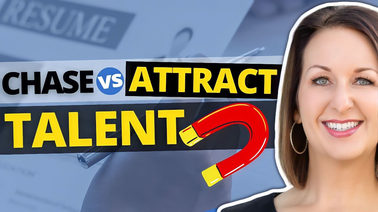 Chase Vs Attract: The Secret To Hiring The Right Talent - YouTube