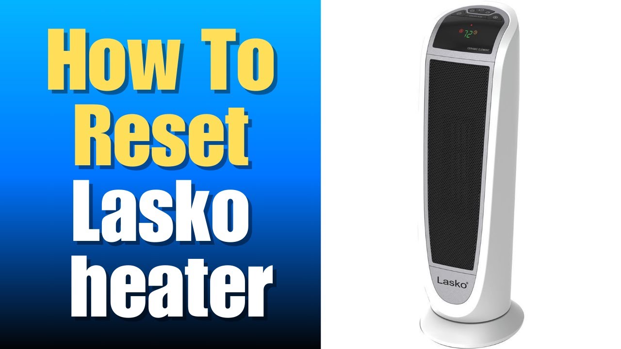 How To Reset Lasko Heater | Gas Furnace