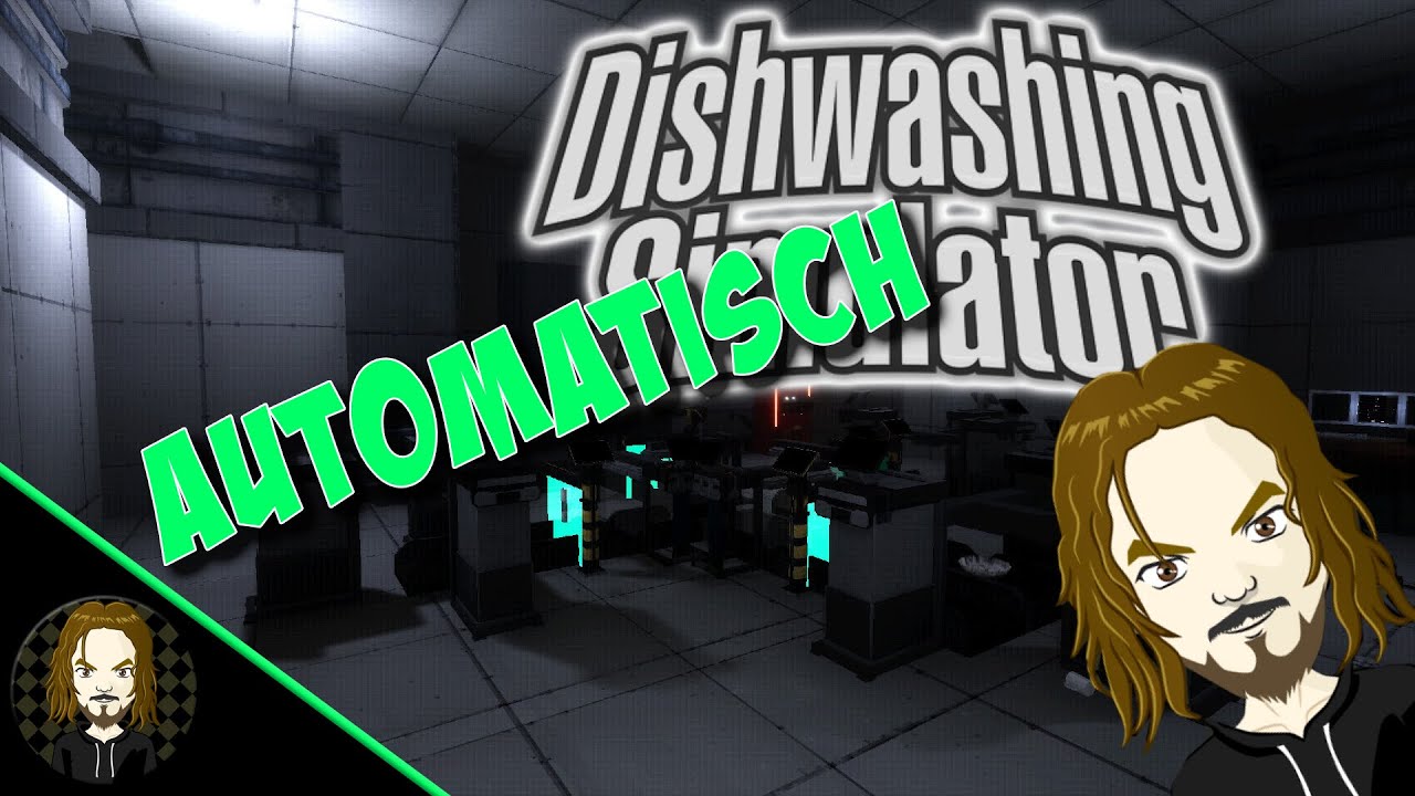 Dishwashing Simulator | Alles Automatisch | *Let's Play* Deutsch Ep 4 ...
