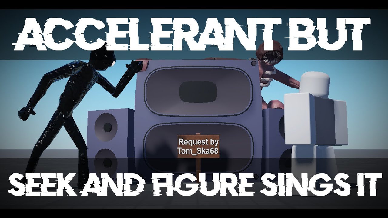 Accelerant But Seek and Figure Sings it | FNF Cover [REQUEST] - YouTube