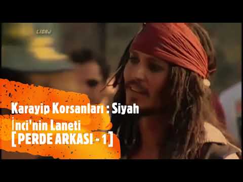 KARAYİP KORSANLARI : Siyah İnci'nin Laneti - Perde Arkası (Türkçe Altyazılı) /1