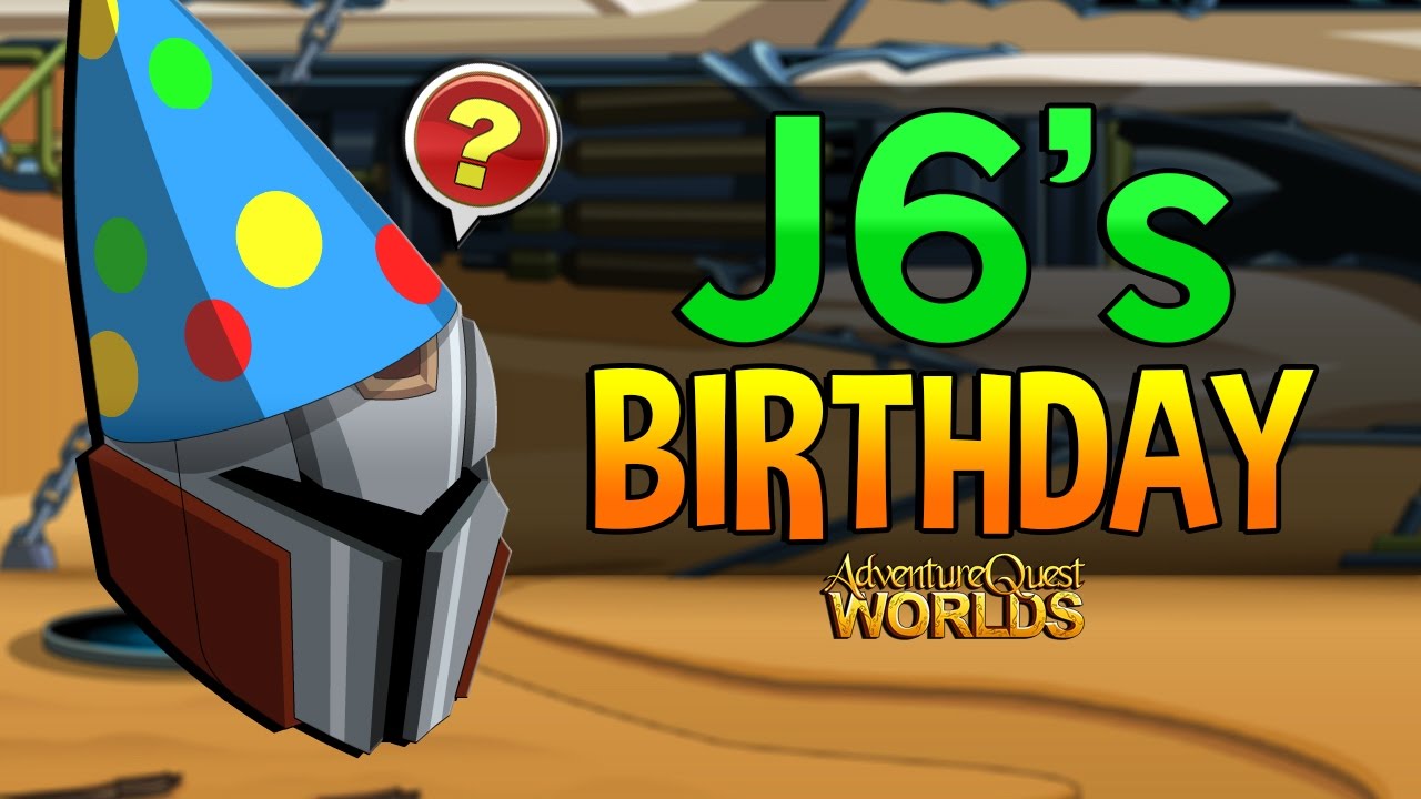J6 BIRTHDAY GEAR!!! AQW 2016 AdventureQuest Worlds - YouTube
