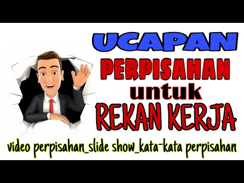 Ucapan perpisahan untuk rekan kerja || video perpisahan
