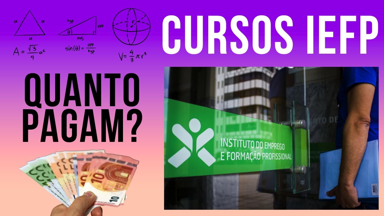 Formação Remunerada IEFP - Quanto pagam os cursos do Instituto do ...
