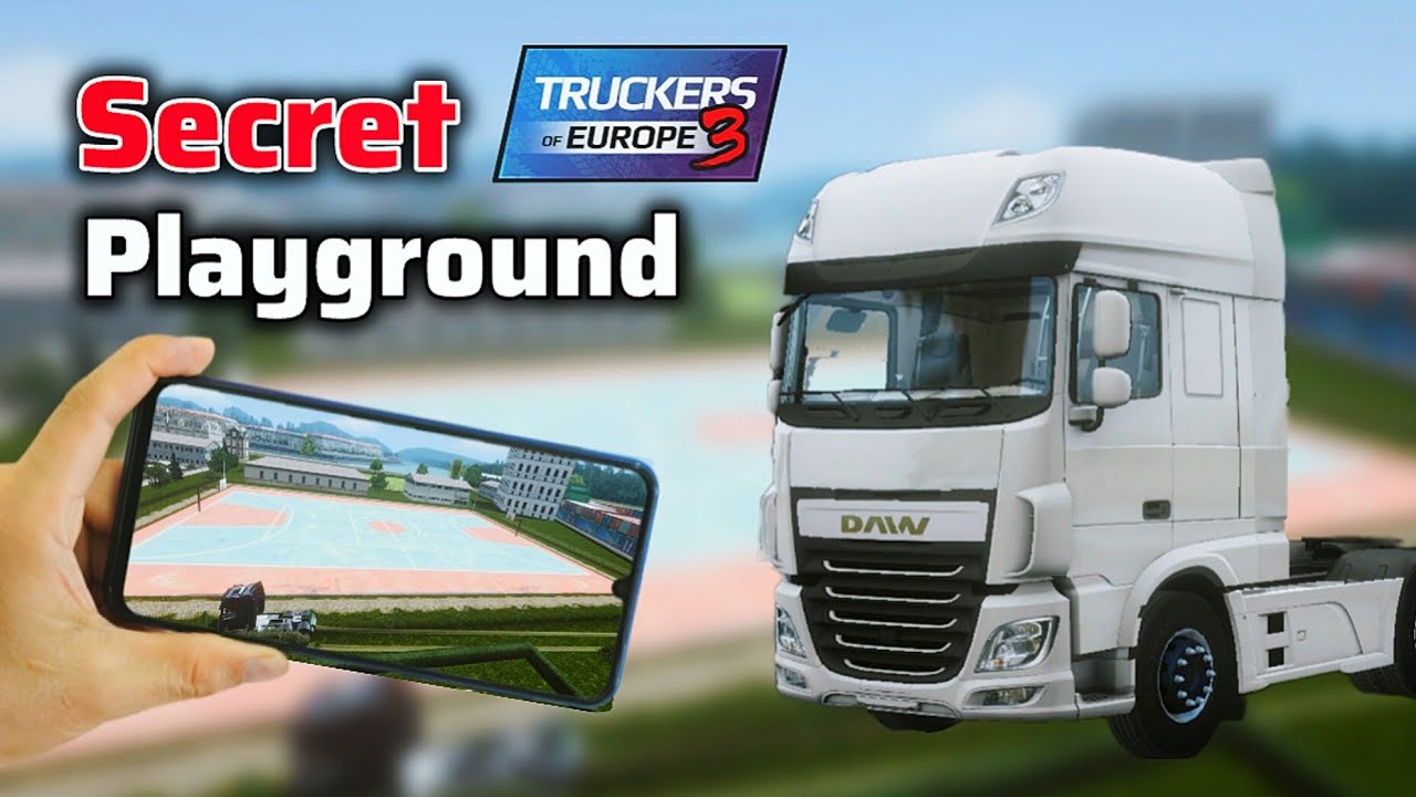 Secret playground Hidden place in Trucker of europe 3 - YouTube