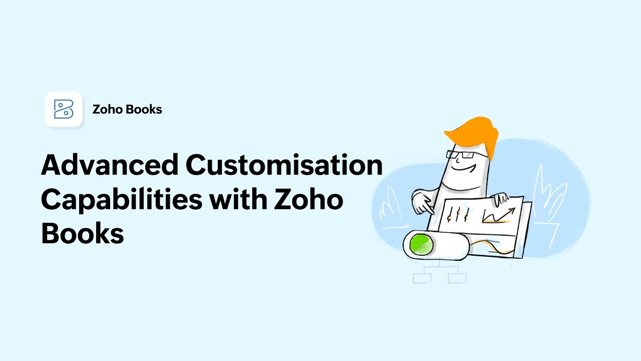 Advanced Customisation Capabilities with Zoho Books - YouTube