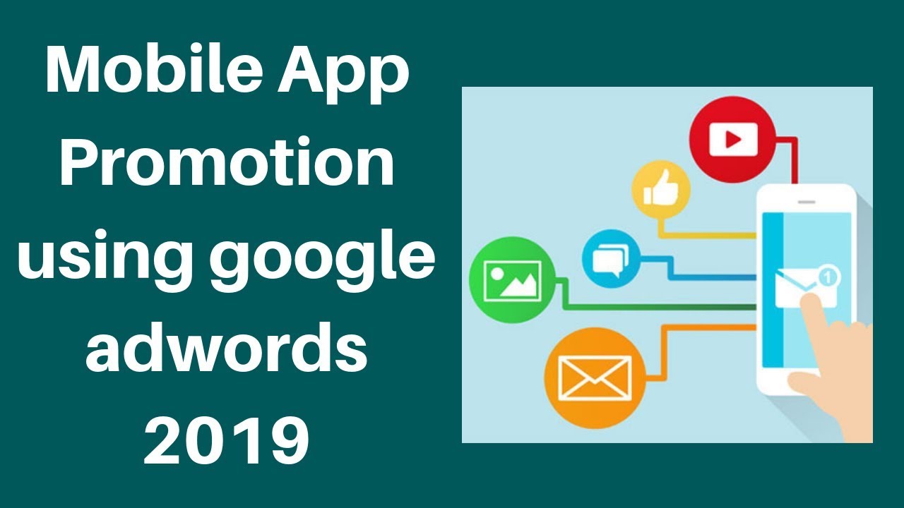 Mobile App Promotion using google adwords 2019 | Digital Marketing ...