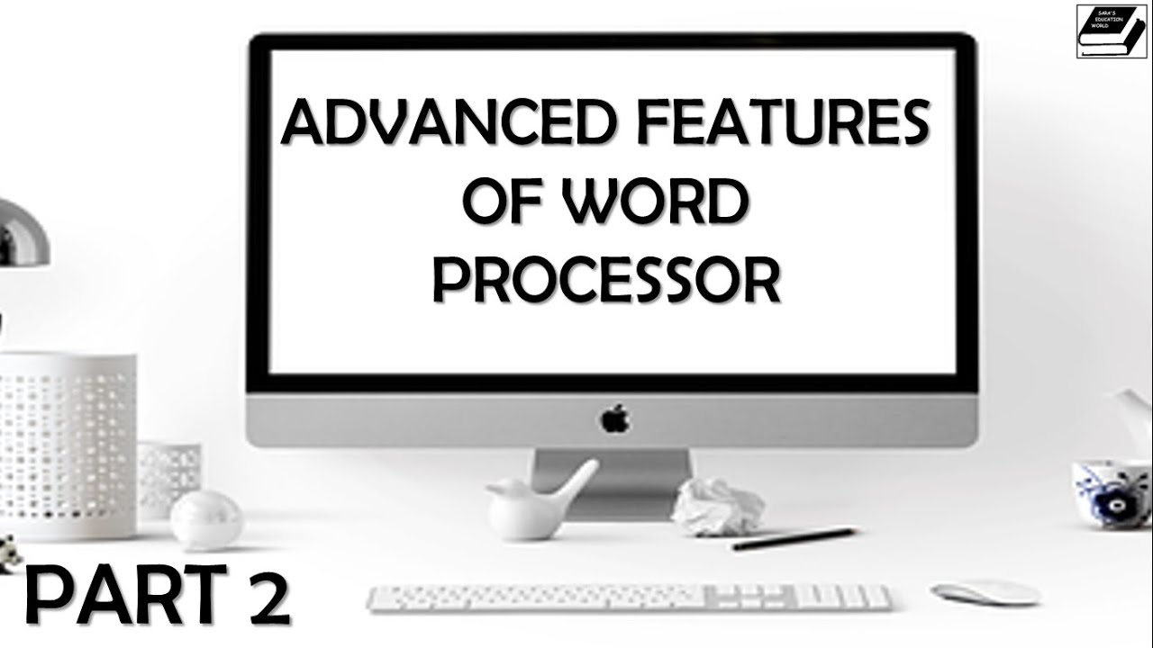 Advanced Features Of Word Processor Part 2 Computer Class 5 Advanced Features Of Word Processor Part 2 Computer Class 5
