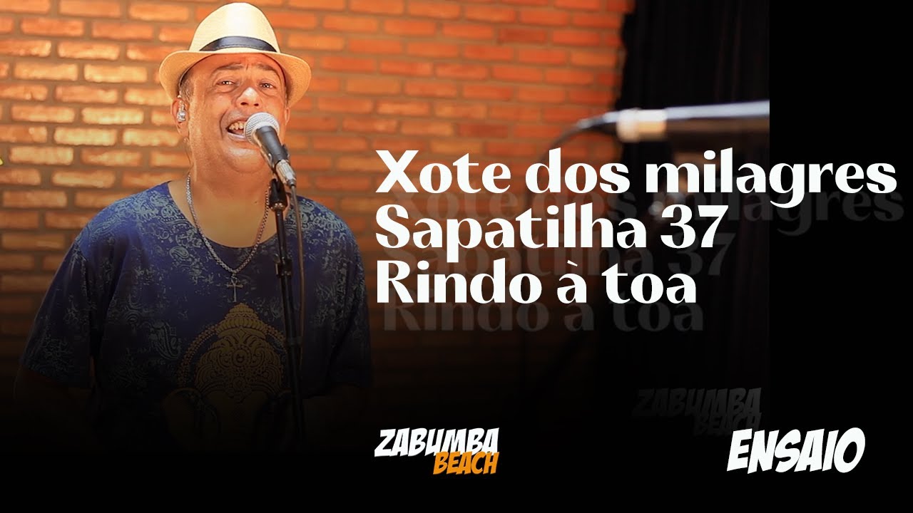 Zabumba Beach - Xote dos milagres | Sapatilha 37 | Rindo à toa | Ensaio ...