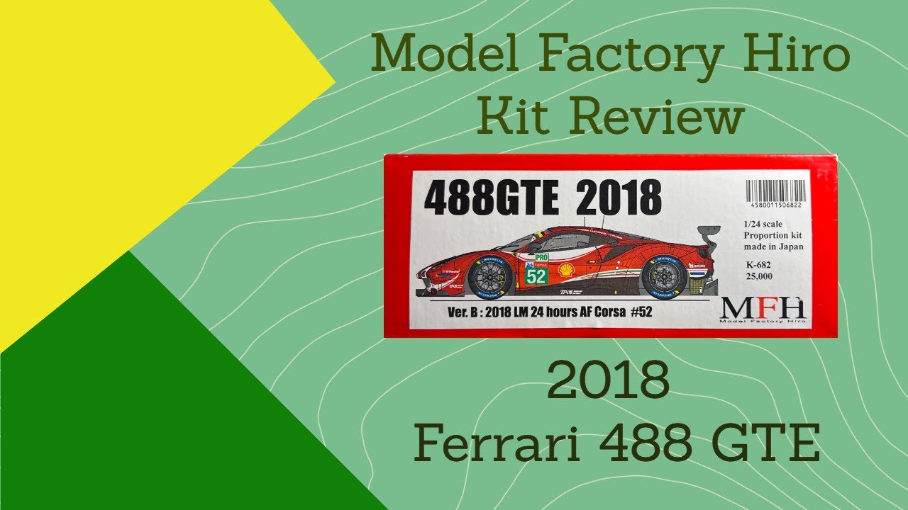 Model Factory Hiro Ferrari 488 GTE Kit Review - YouTube