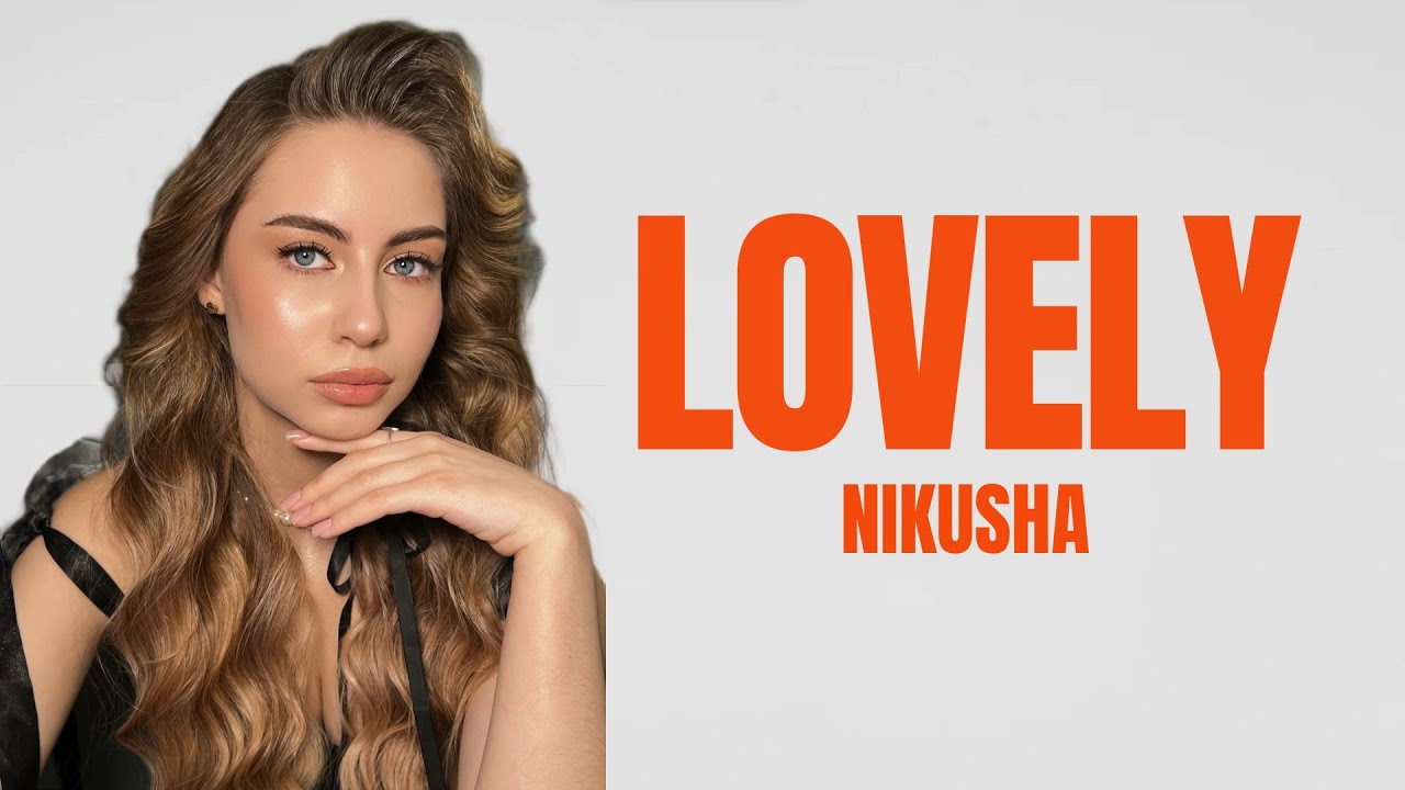 NIKUSHA - LOVELY (Lyrics Video) - YouTube