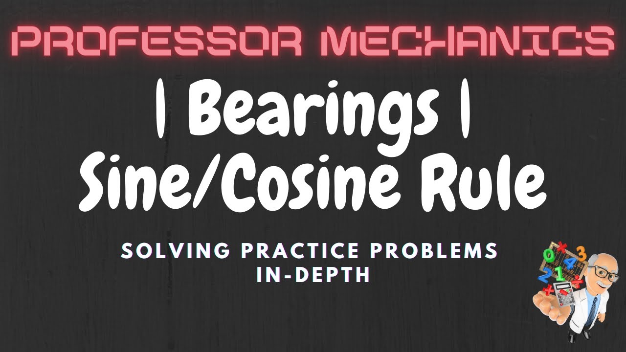 Bearings, Sine:Cosine Rule and Applications in depth - YouTube
