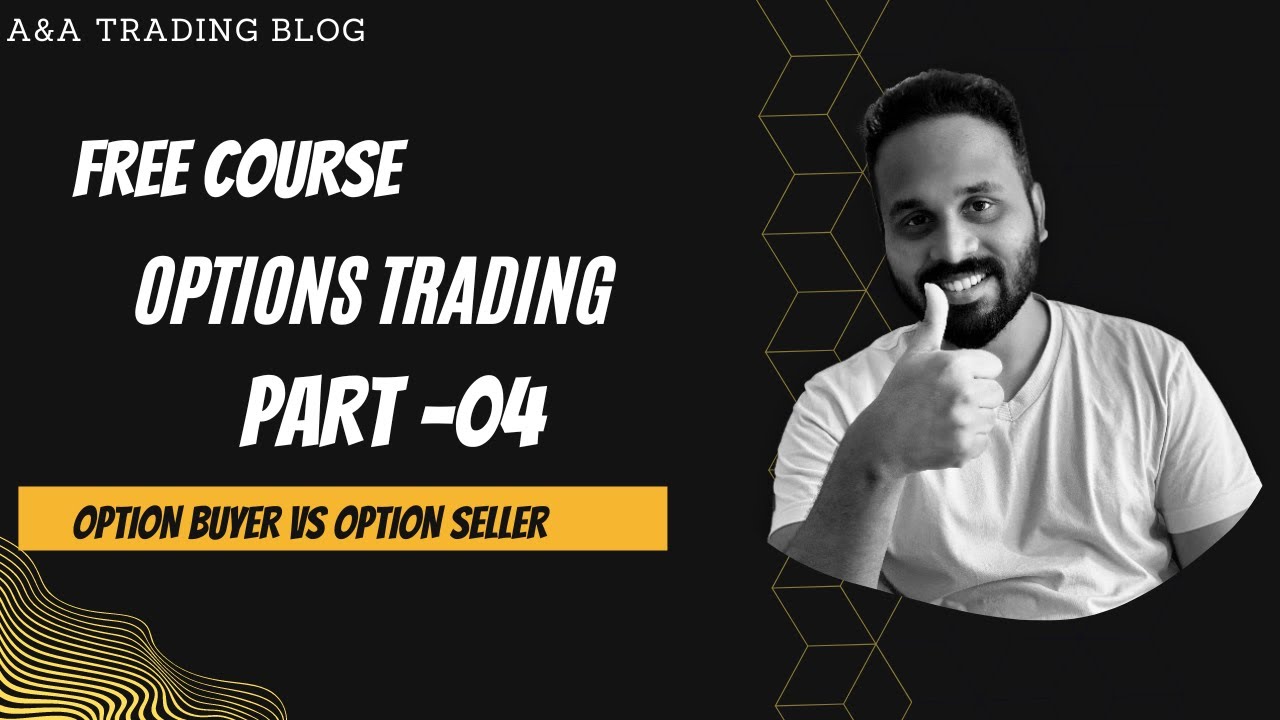 Free Option Trading Course in English - Part 04 | Option Buyer VS ...