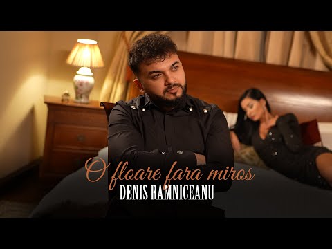 Denis Ramniceanu - O floare fara miros 💔🥀[ Oficial Video ] 2022