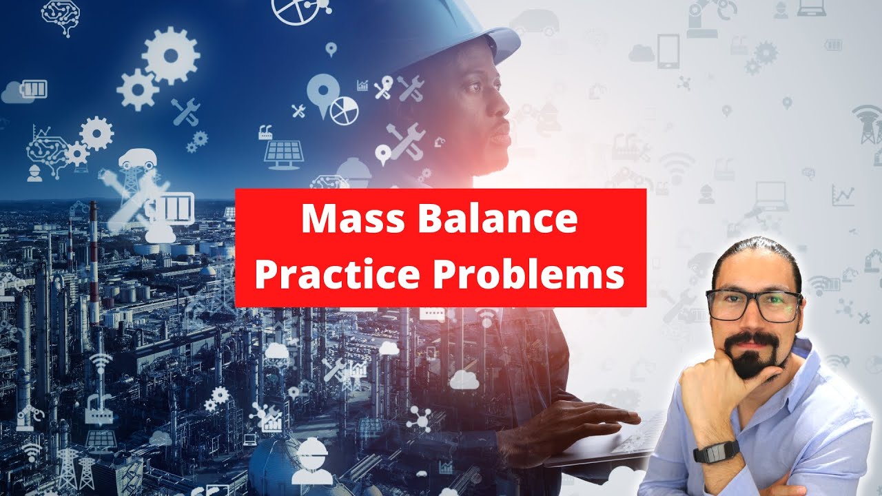 Mass Balance Practice Problems Course Trailer - YouTube