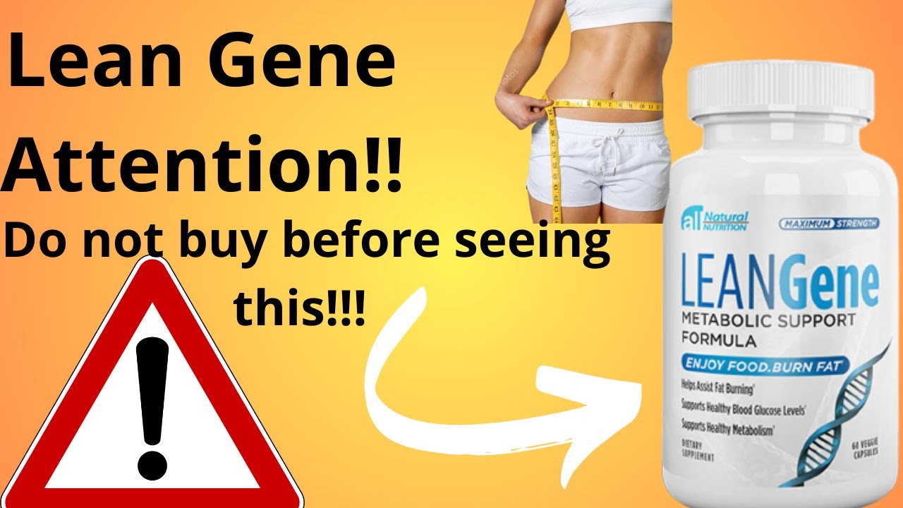 LEAN GENE WEIGTH LOSS SUPLEMENT ATTENTION LEAN GENE REVIEWS 2023!LEAN ...