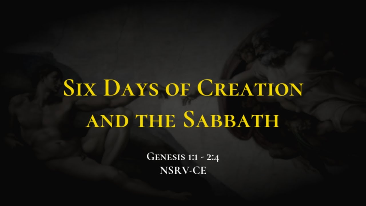 Six Days of Creation and the Sabbath - Holy Bible, Genesis 1:1-2:4 ...