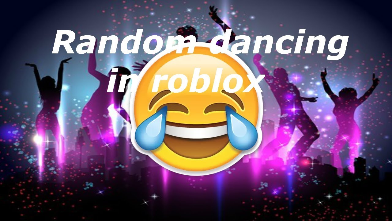 Random dancing in roblox - YouTube