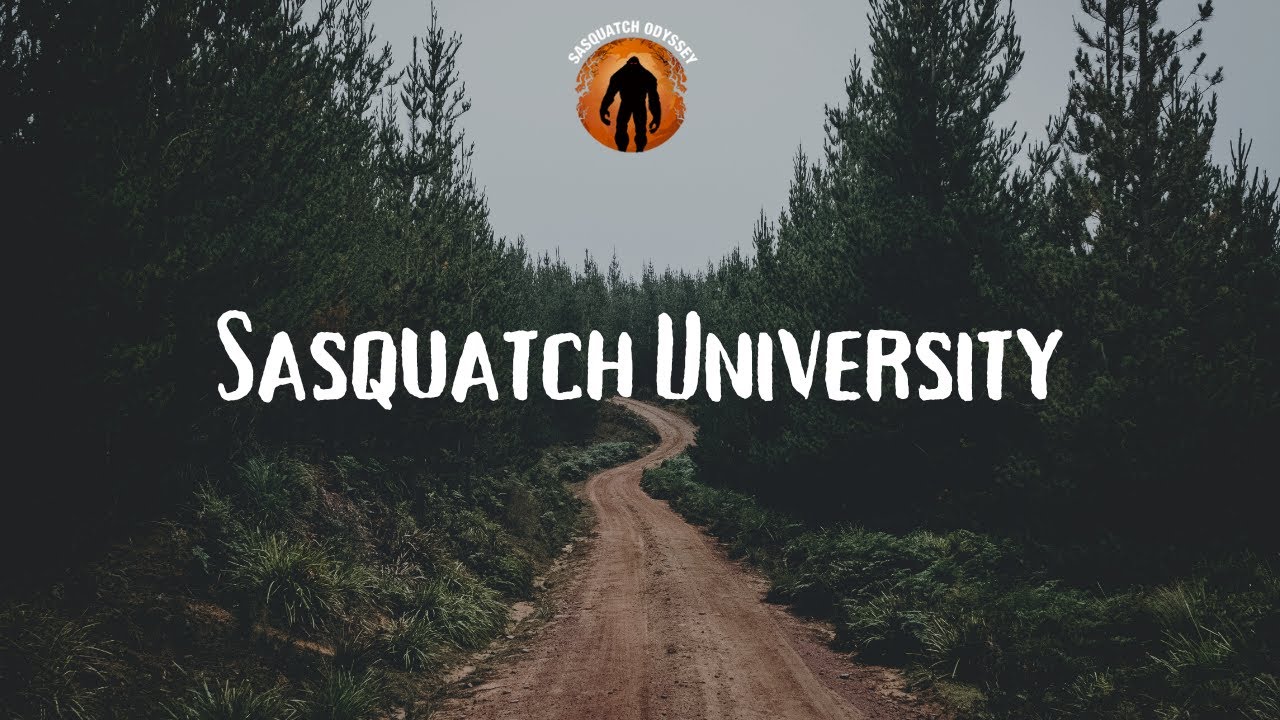 Sasquatch University! - YouTube