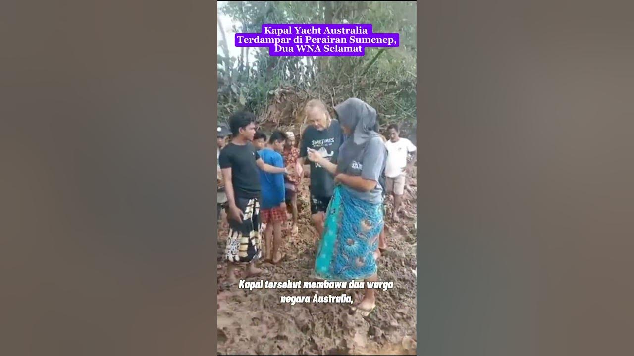 Kapal Pesiar WNA Australia Terdampar di Sumenep Akibat Cuaca Ekstrem - YouTube