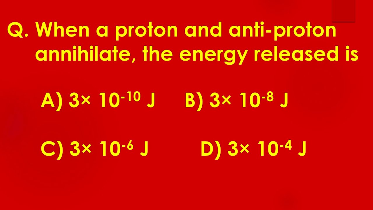 When a proton and anti-proton annihilate,the energy released is - YouTube