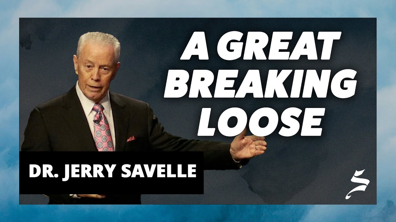 A Great Breaking Loose – Experience A Change in Position | Dr. Jerry ...