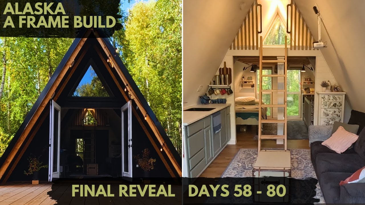 Building an Off Grid A-Frame Cabin in Alaska - FINAL REVEAL - Episode 7 ...
