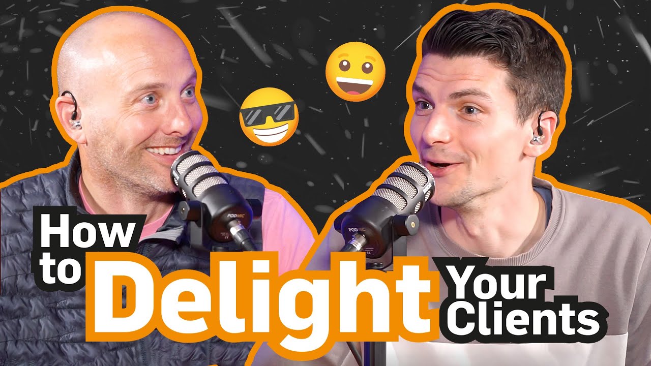 How to DELIGHT Your Clients - It's Not What You Think! - YouTube
