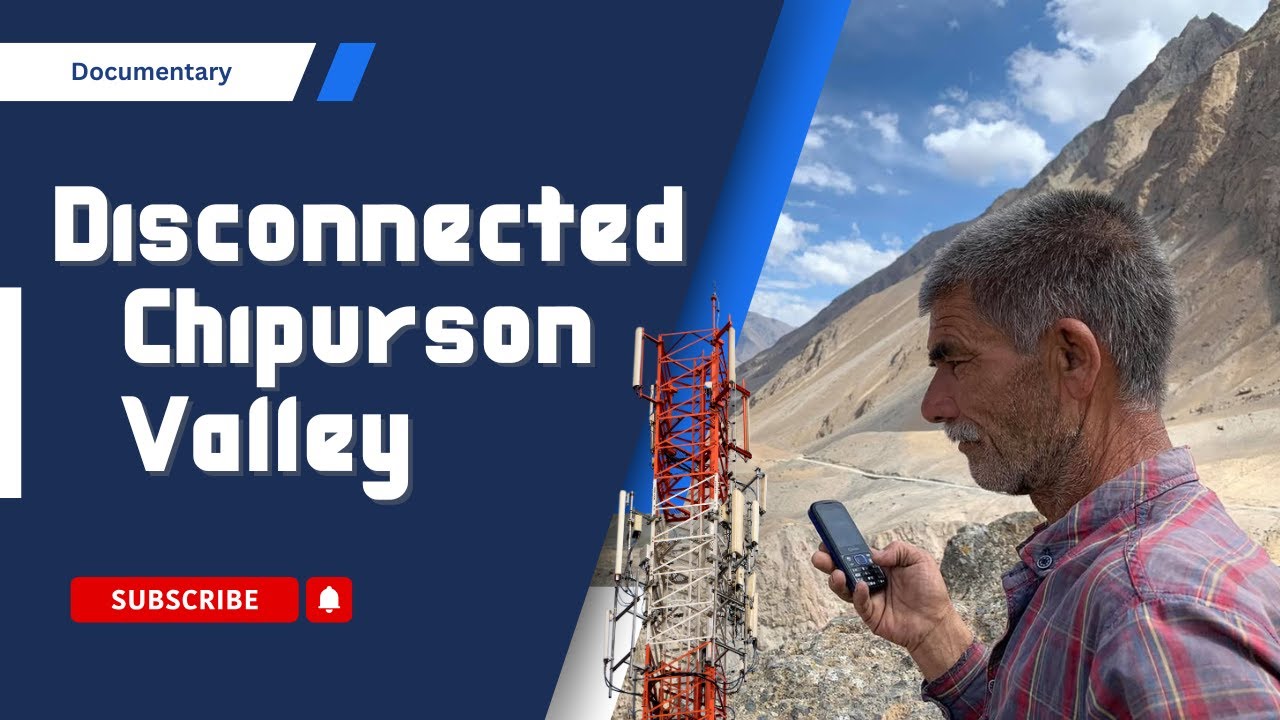 Dis-Connected Paradise | Chipurson Valley | Struggle for Internet ...
