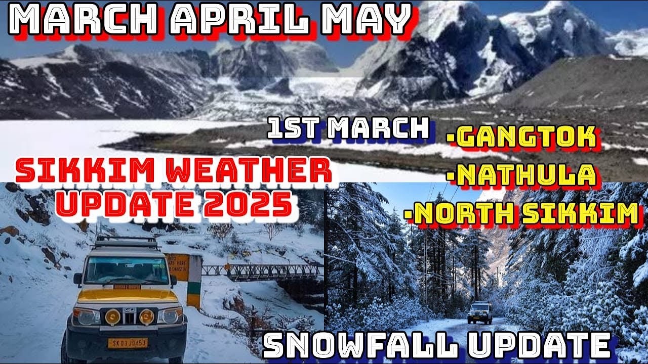 Sikkim Weather Update 2025|Sikkim tour 2025| North Sikkim Tour 2025 ...